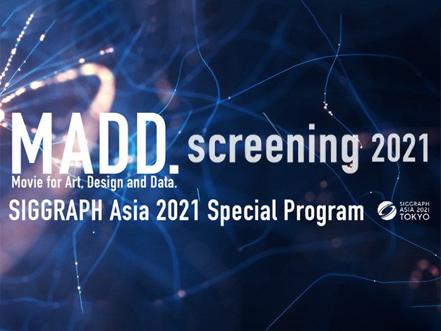 MADD. Award 2021の作品上映イベント「MADD. screening 2021」開催 | ニコニコニュース