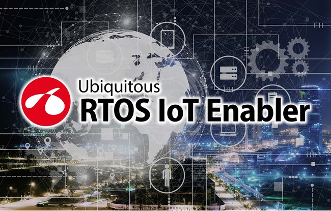 ユビキタスAI、IoT製品向けに最適化されたデータ管理機能を実現する組込みソフトウェア「Ubiquitous RTOS | ニコニコニュース