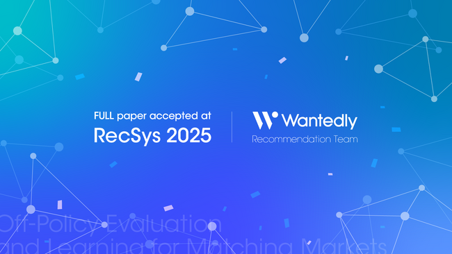 ウォンテッドリー、推薦開発チームの主著論文が推薦システム分野の国際会議「RecSys 2025」にて採択 | ニコニコニュース