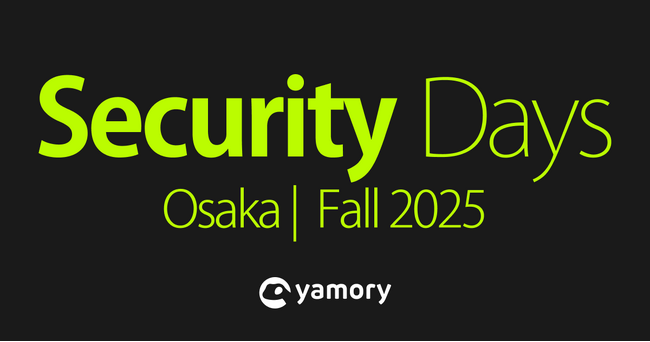脆弱性管理クラウド「yamory」、「Security Days Fall 2025」出展および登壇のお知らせ | ニコニコニュース